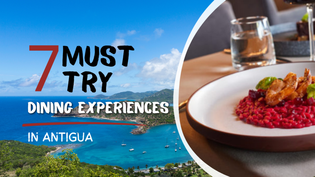 7 Must-Try Dining Experiences in Antigua - Elite Island Resorts